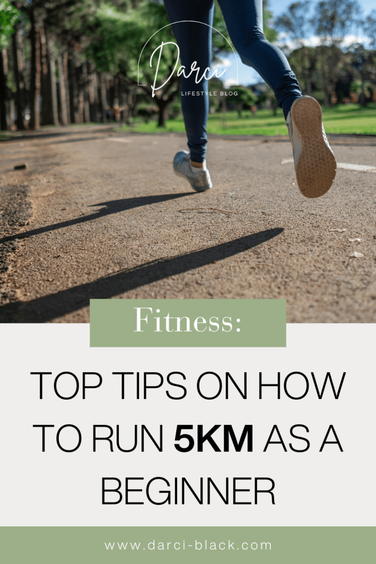 How To Run 5km as a Beginner | Darci Black Blog