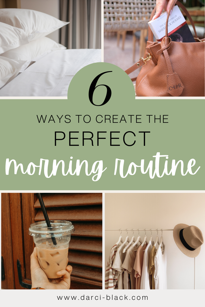 How To Build A Perfect Morning Routine | Darci Black Blog